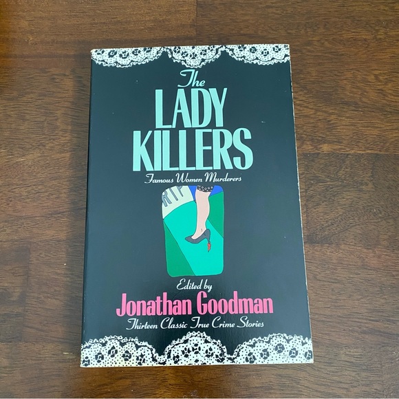 Other | The Lady Killers 1991 Famous Women Murderers By Jonathan ...